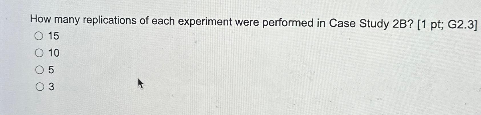 Solved How many replications of each experiment were | Chegg.com
