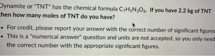 Solved Dynamite or "TNT" has the chemical formula C H5N306. | Chegg.com