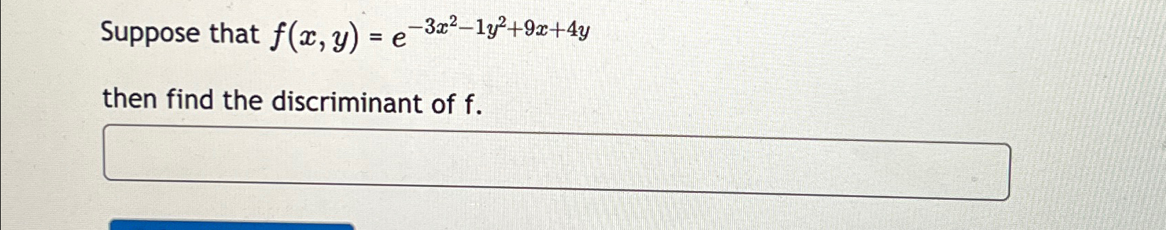 Solved Suppose that f(x,y)=e-3x2-1y2+9x+4ythen find the | Chegg.com