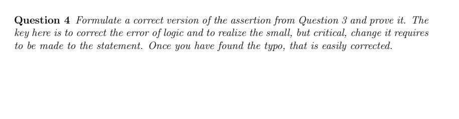 Solved Question 4 Formulate a correct version of the | Chegg.com