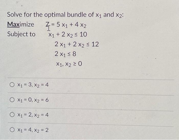 Solve for the optimal bundle of x1 and x2 : Maximize | Chegg.com