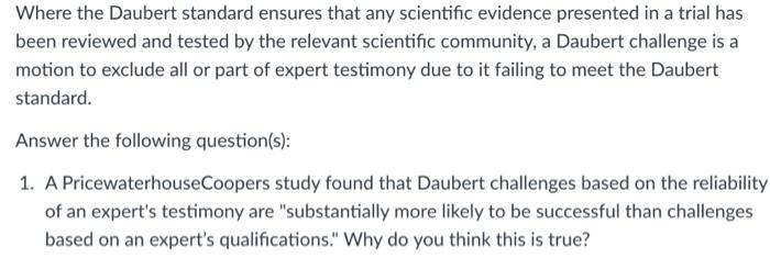 Where the Daubert standard ensures that any | Chegg.com