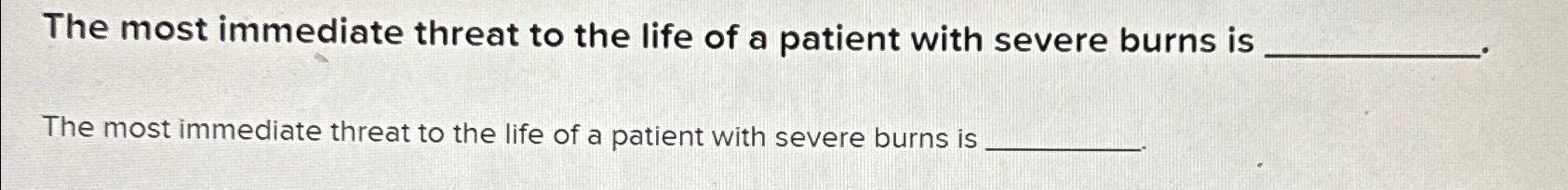 Solved The most immediate threat to the life of a patient | Chegg.com