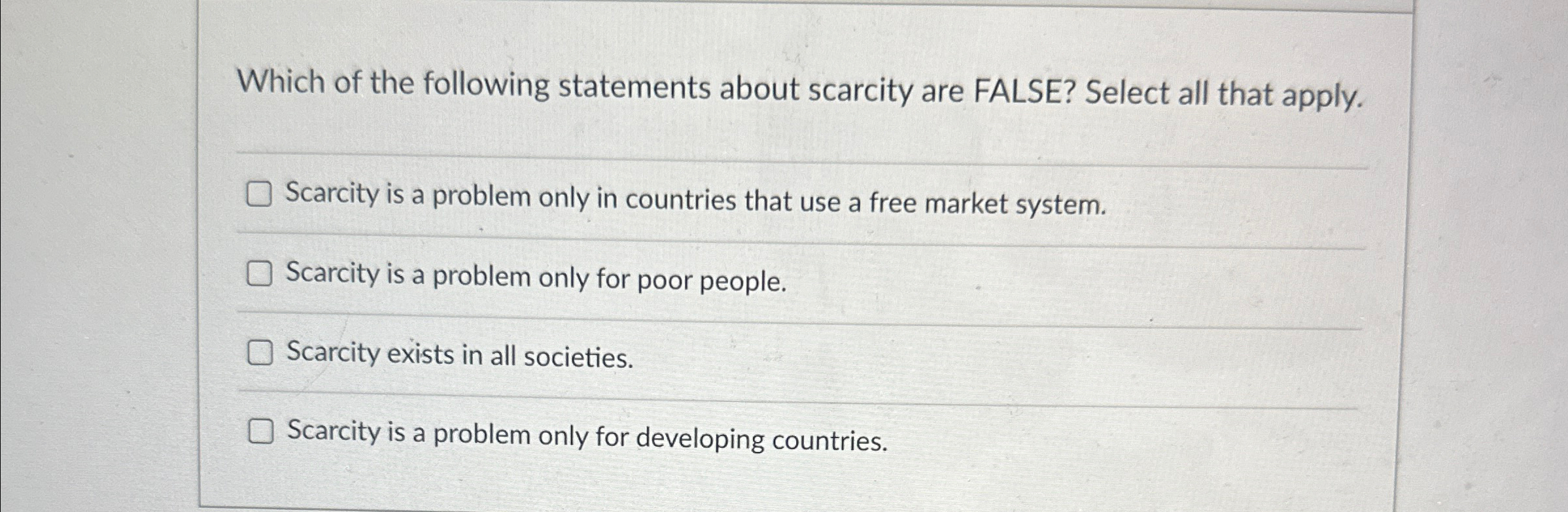 Solved Which of the following statements about scarcity are | Chegg.com