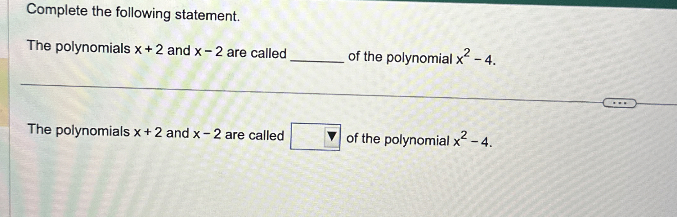Solved Complete the following statement.The polynomials x+2 | Chegg.com