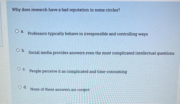 Solved Why does research have a bad reputation in some | Chegg.com