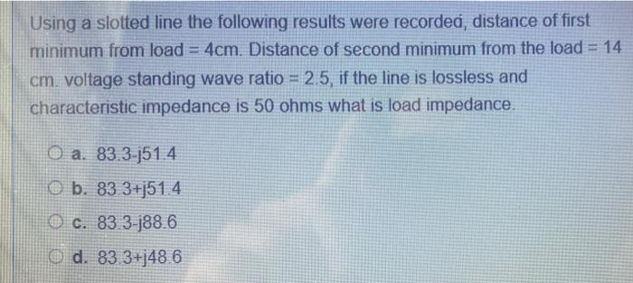 Solved Using a slotted line the following results were | Chegg.com