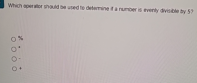 Solved Which operator should be used to determine if a | Chegg.com