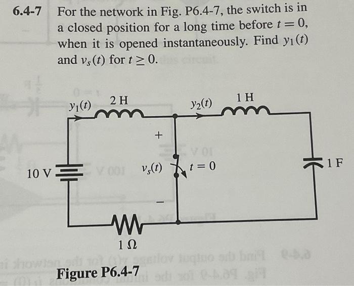Solved For the network in Fig. P6.4-7, the switch is in a | Chegg.com
