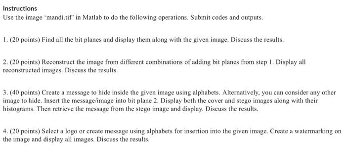 Instructions Use the image 'mandi.tif' in Matlab to | Chegg.com