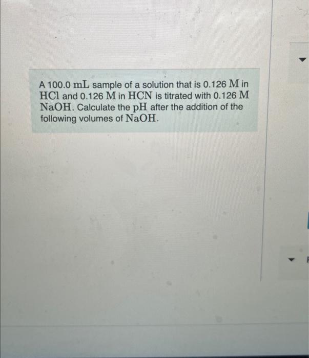 Solved A 100.0 mL sample of a solution that is 0.126M in HCl | Chegg.com