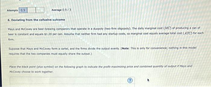 Solved 6. Deviating from the collusive outcome Mays and | Chegg.com