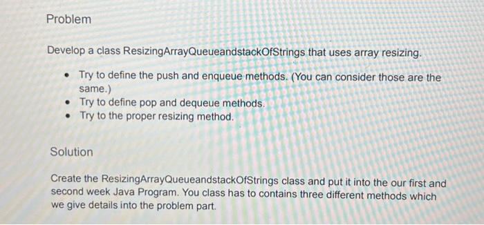 Solved Develop a class ResizingArrayQueueandstackOfStrings | Chegg.com