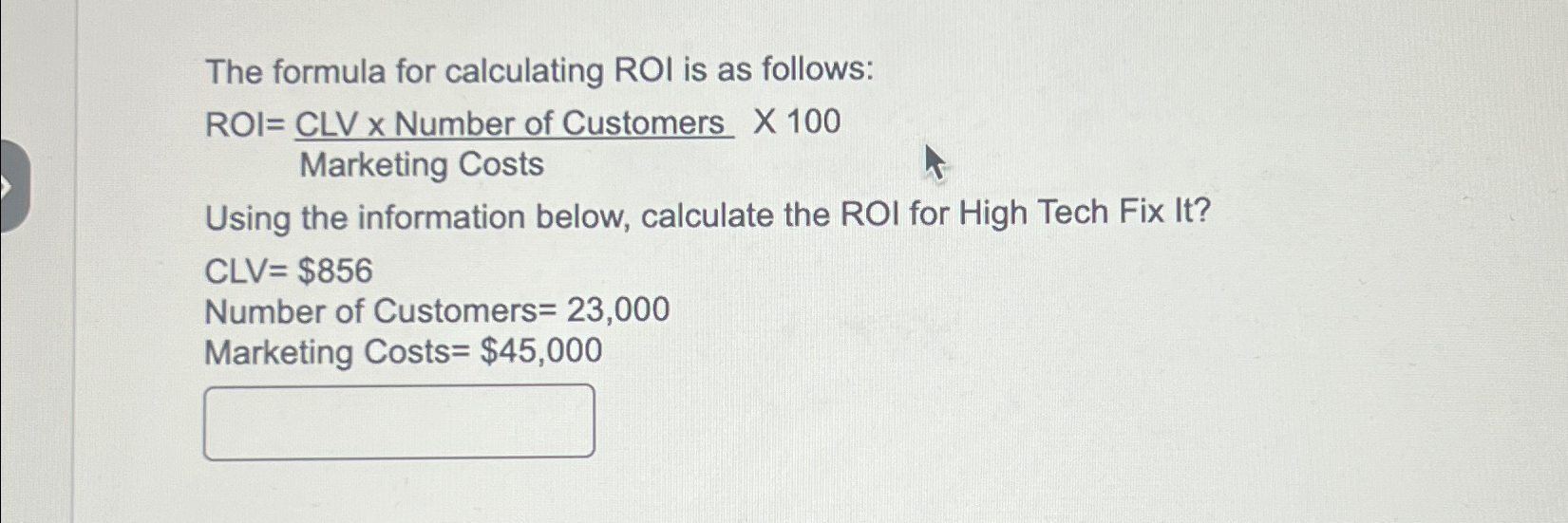 Solved The formula for calculating ROI is as | Chegg.com