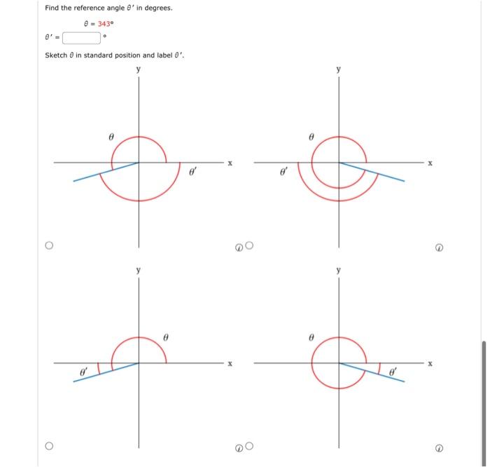 Solved Find the reference angle θ′ in degrees. θ=343∘ | Chegg.com