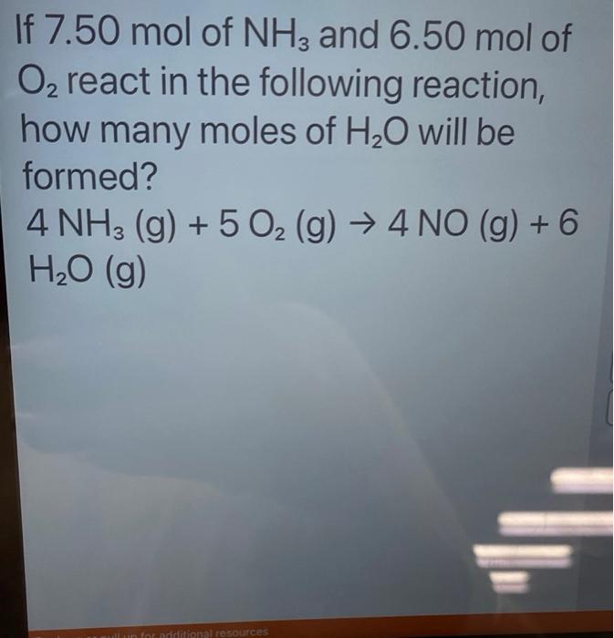 Solved If 7.50 mol of NH3 and 6.50 mol of O2 react in the | Chegg.com