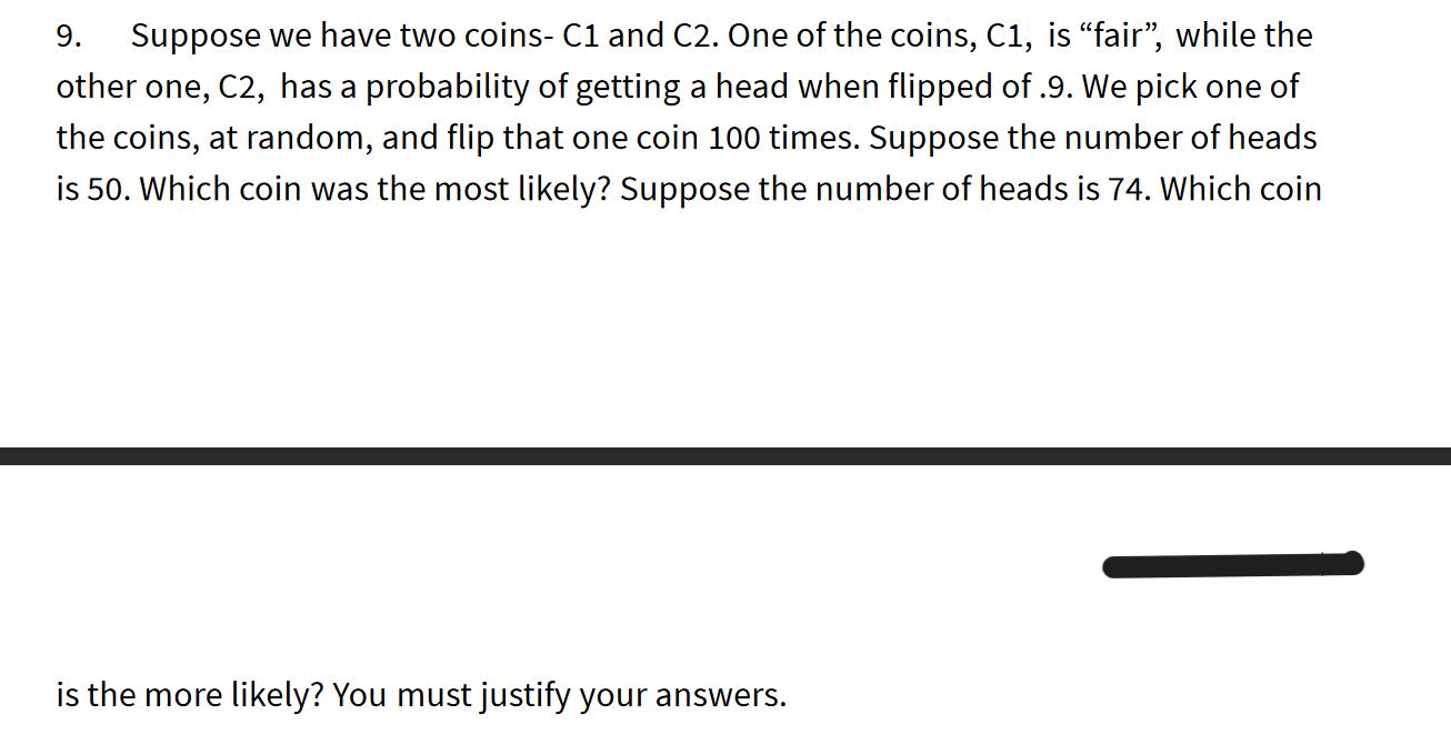 Solved Suppose we have two coins- C1 ﻿and C2. ﻿One of the | Chegg.com