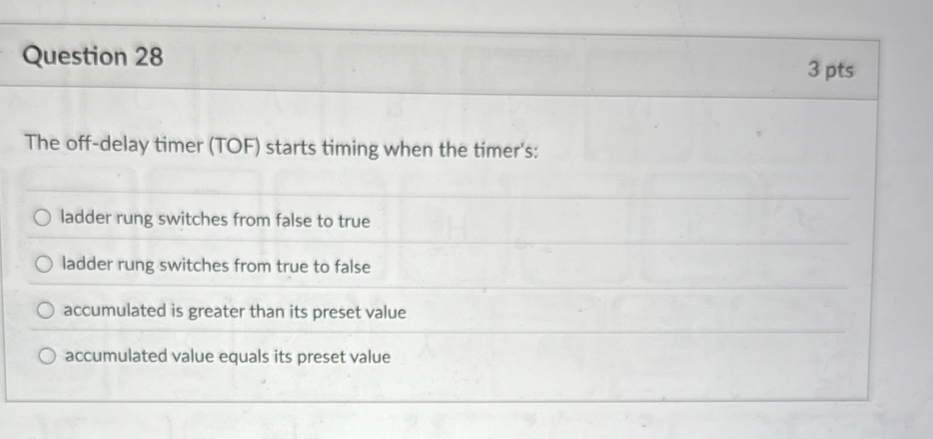 Solved Question 28The off-delay timer (TOF) ﻿starts timing | Chegg.com