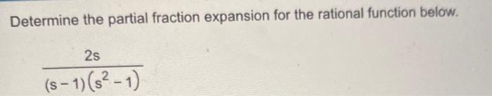 Solved Determine the partial fraction expansion for the | Chegg.com