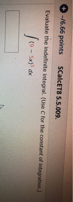 Solved +-/6.66 points SCalcET8 5.5.009. Evaluate the | Chegg.com