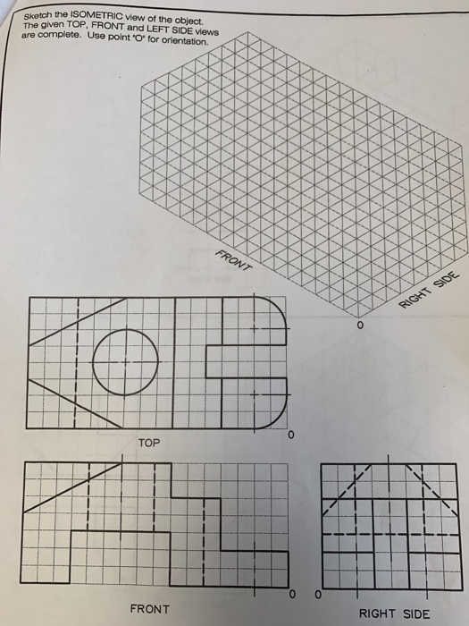 Solved sketch the ISOMETRIC view of the object. The given | Chegg.com