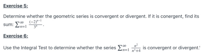 Solved Exercise 5: Determine whether the geometric series is | Chegg.com