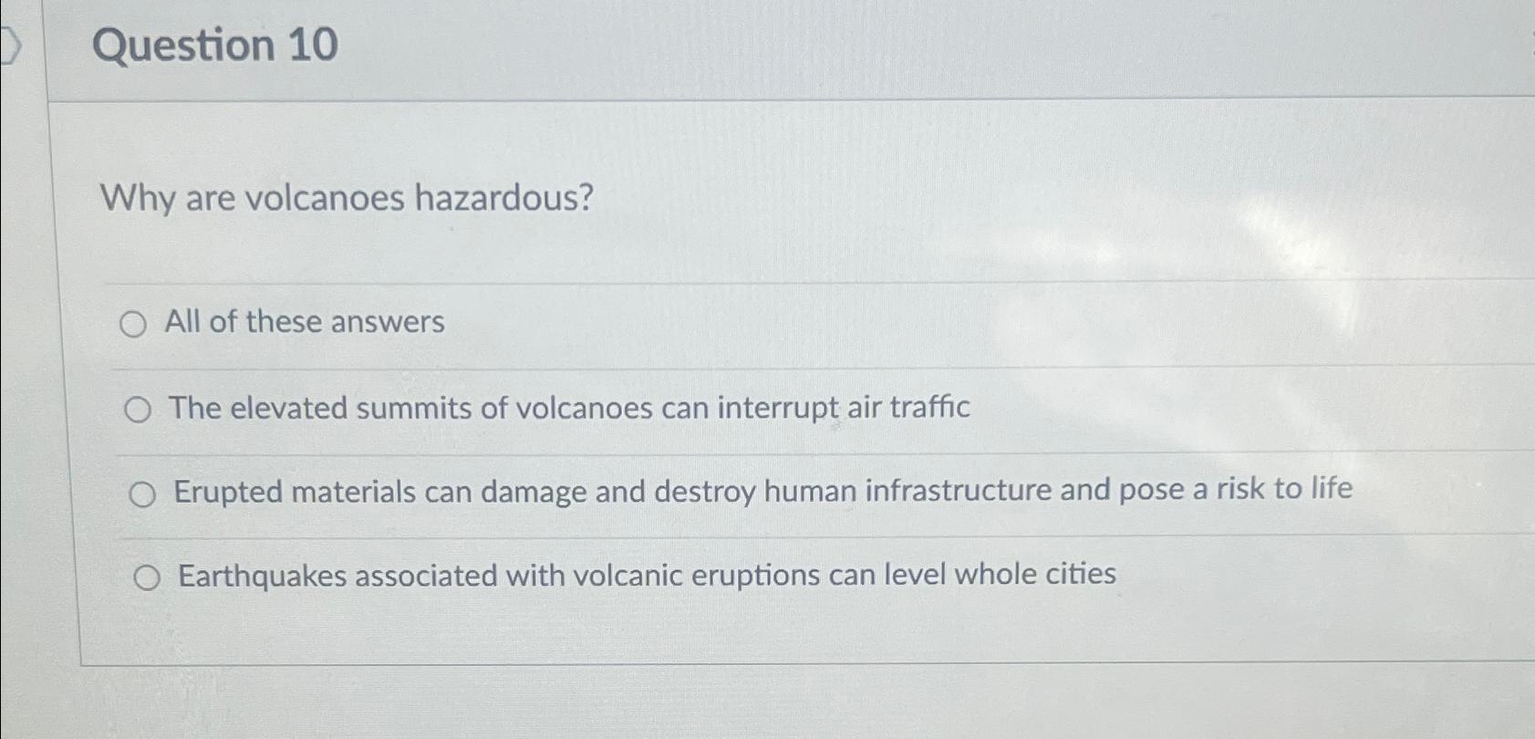 Solved Question 10Why are volcanoes hazardous?All of these | Chegg.com Solved Question 10Why are volcanoes hazardous?All of these | Chegg.com
