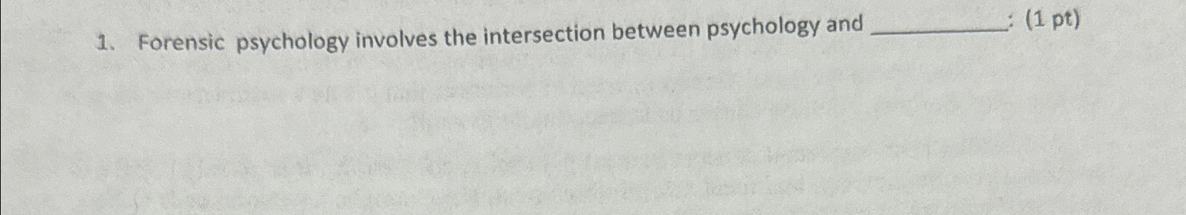 Solved Forensic psychology involves the intersection between | Chegg.com
