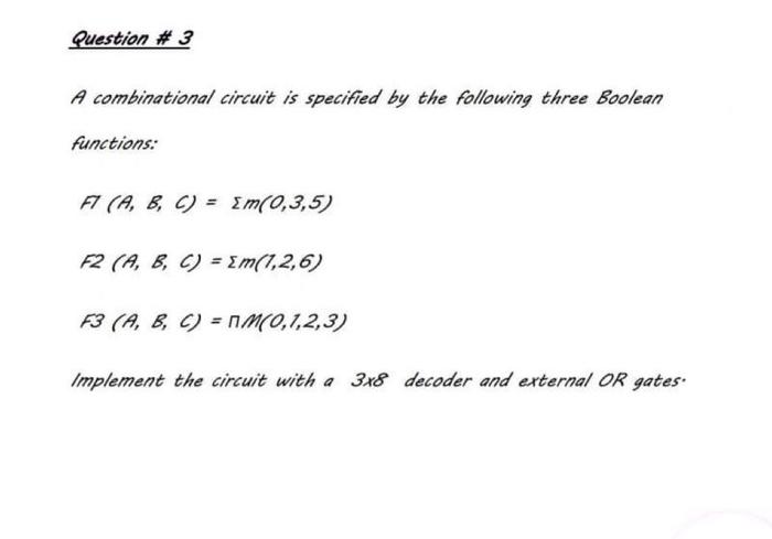 Solved Question # 3 A combinational circuit is specified by | Chegg.com