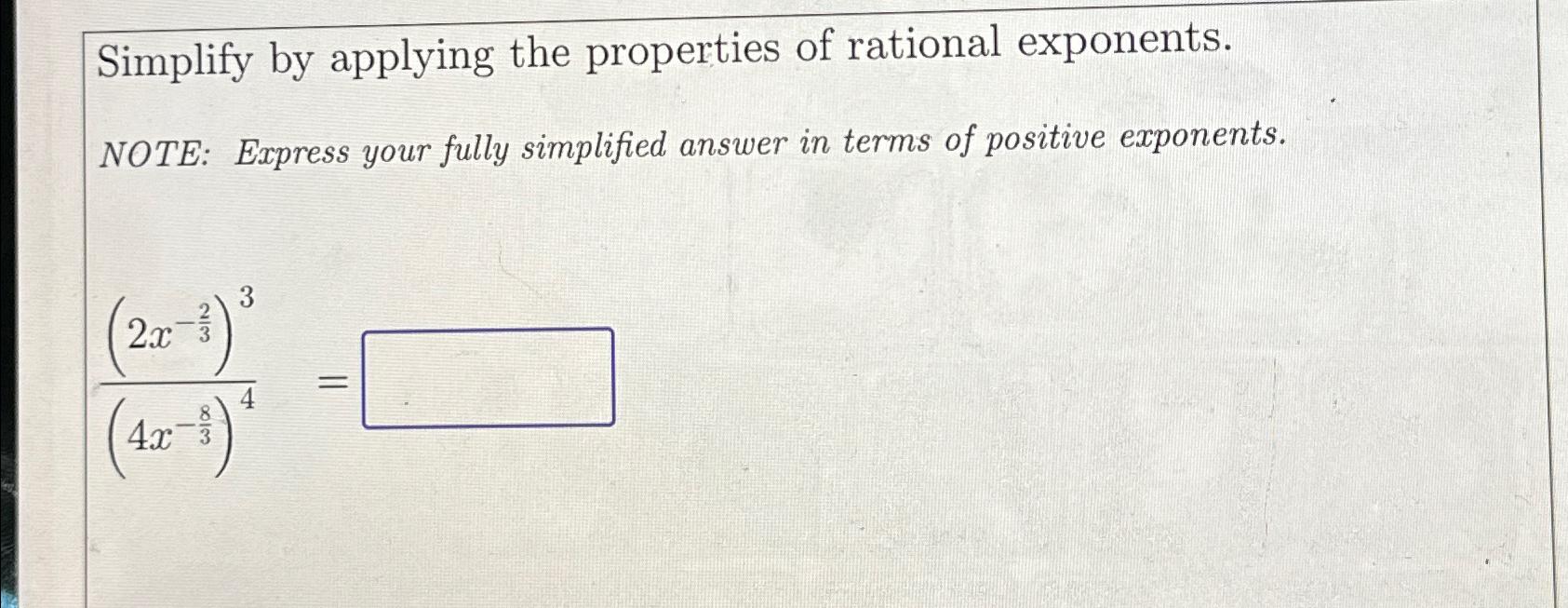 Solved Simplify by applying the properties of rational | Chegg.com