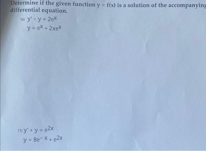 Solved Determine if the given function y=f(x) is a solution | Chegg.com