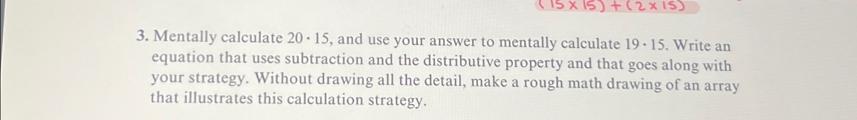 Solved Mentally calculate 20*15, ﻿and use your answer to | Chegg.com