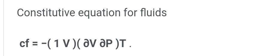 Solved Constitutive equation for fluids cf = -( 1 V)( av OP | Chegg.com