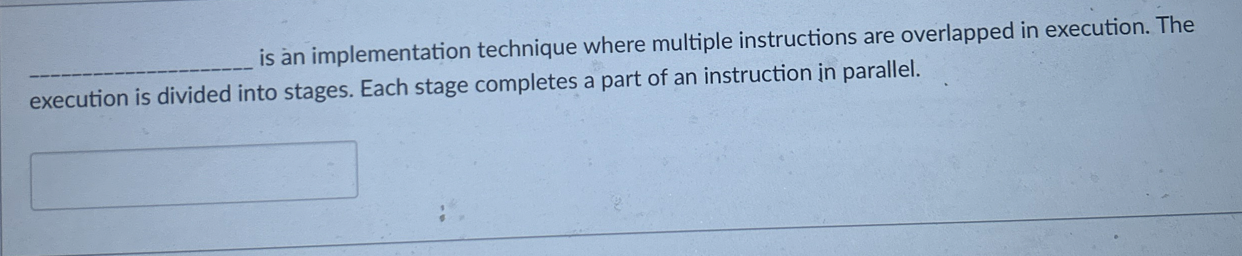 Solved is an implementation technique where multiple | Chegg.com
