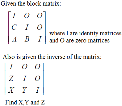 Solved Given the block matrix: where I are identity | Chegg.com