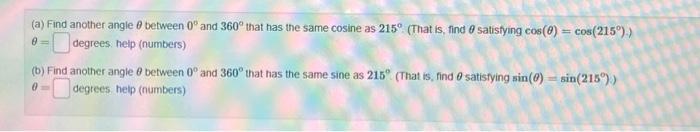 Solved (a) Find another angle θ between 0∘ and 360∘ that has | Chegg.com