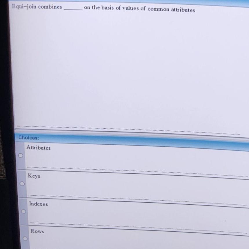 Solved Equi-join combines on the basis of values of common | Chegg.com