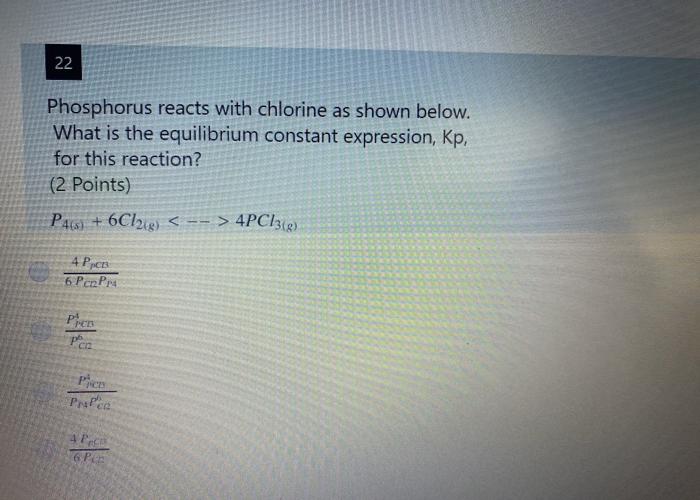 Solved 22 Phosphorus reacts with chlorine as shown below. | Chegg.com