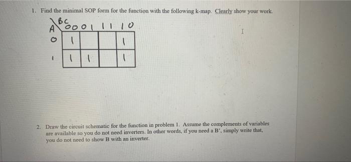 Solved 1. Find the minimal SOP form for the function with | Chegg.com