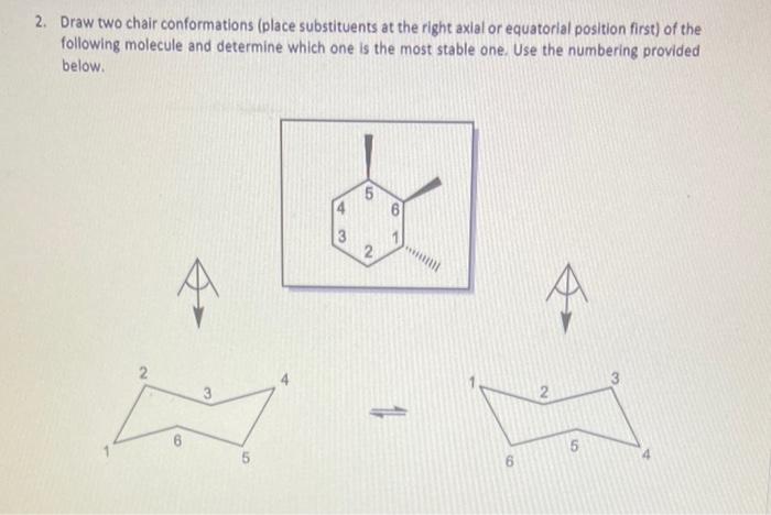 Solved 2. Draw two chair conformations (place substituents | Chegg.com