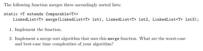 Solved The following function merges three ascendingly | Chegg.com