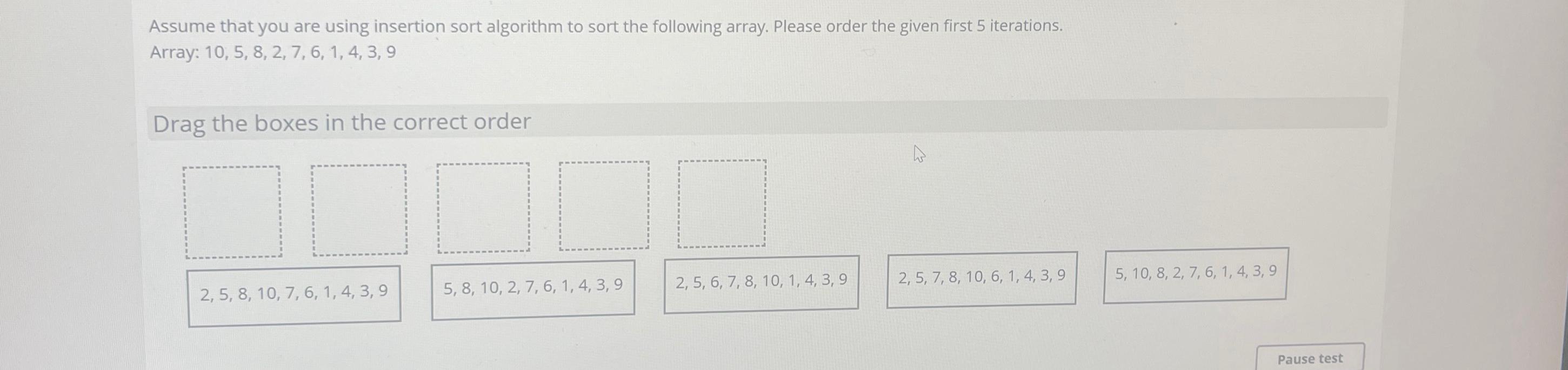 Solved Assume that you are using insertion sort algorithm to | Chegg.com