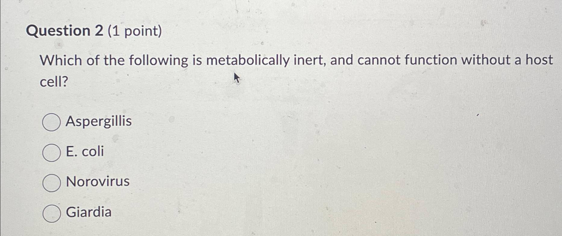 Solved Question 2 (1 ﻿point)Which of the following is | Chegg.com