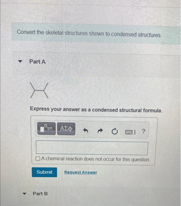 Solved Convert the skeletal structures shown to condensed | Chegg.com