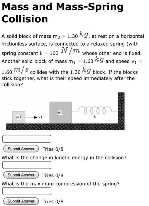 Solved Mass and Mass-Spring Collision A solid block of mass | Chegg.com