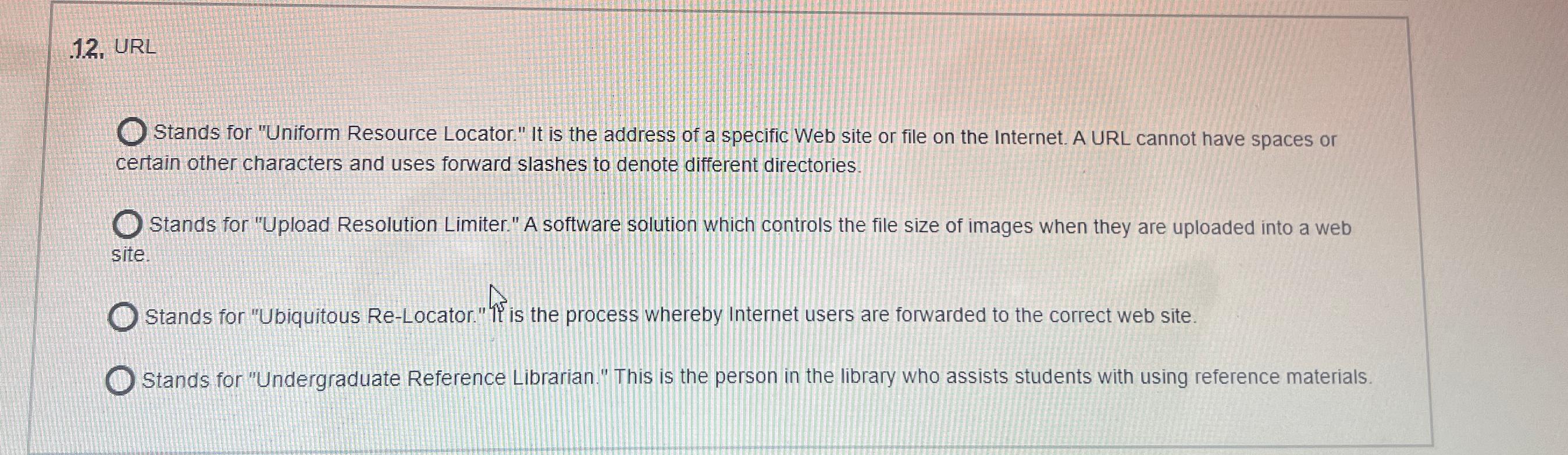 Solved 1.2. ﻿URLStands for "Uniform Resource Locator." It is | Chegg.com