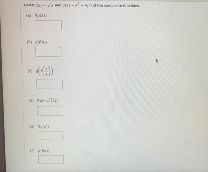 Solved Glven f(x)=x and g(x)=x2−4, find the composite | Chegg.com