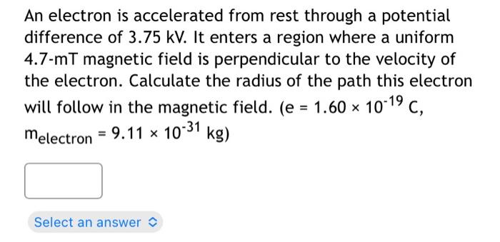 Solved An electron is accelerated from rest through a | Chegg.com