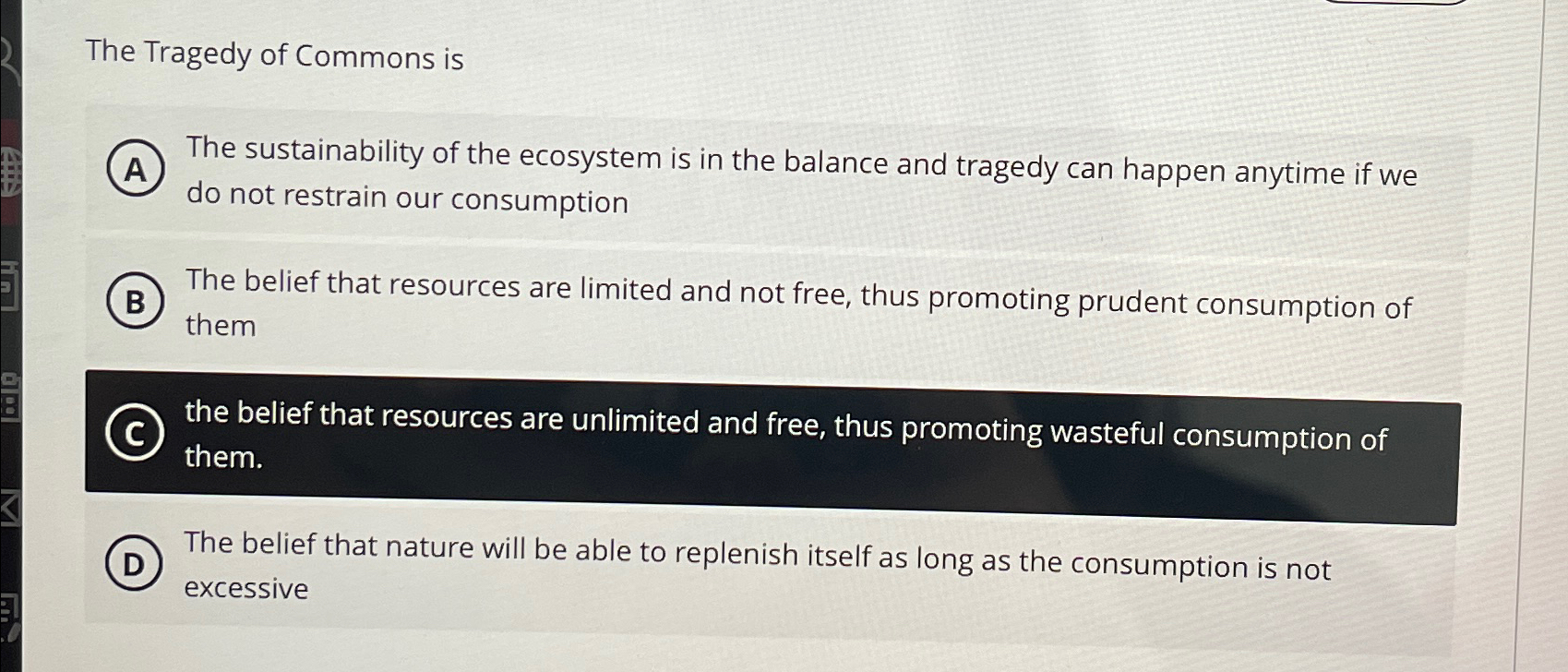 Solved The Tragedy of Commons isThe sustainability of the | Chegg.com