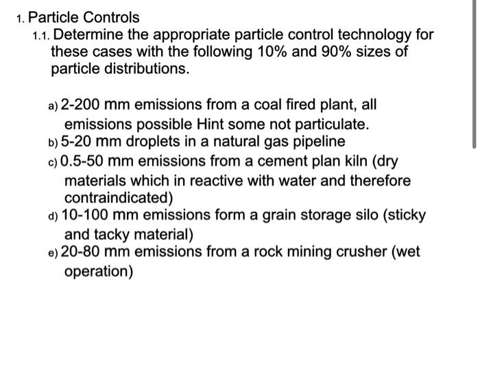 Solved Particle Controls 1.1. Determine the appropriate | Chegg.com